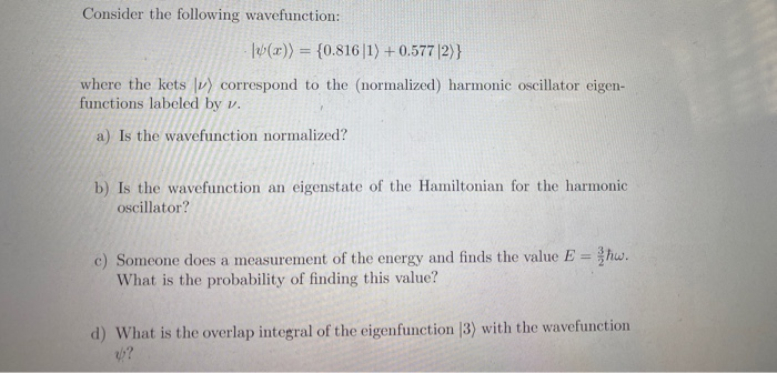 Solved Consider the following wavefunction: -|(x)) = | Chegg.com
