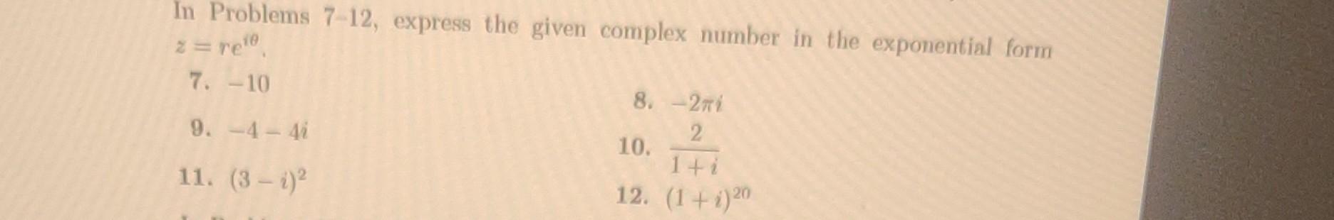 Solved In Problems 7-12, express the given complex number in | Chegg.com