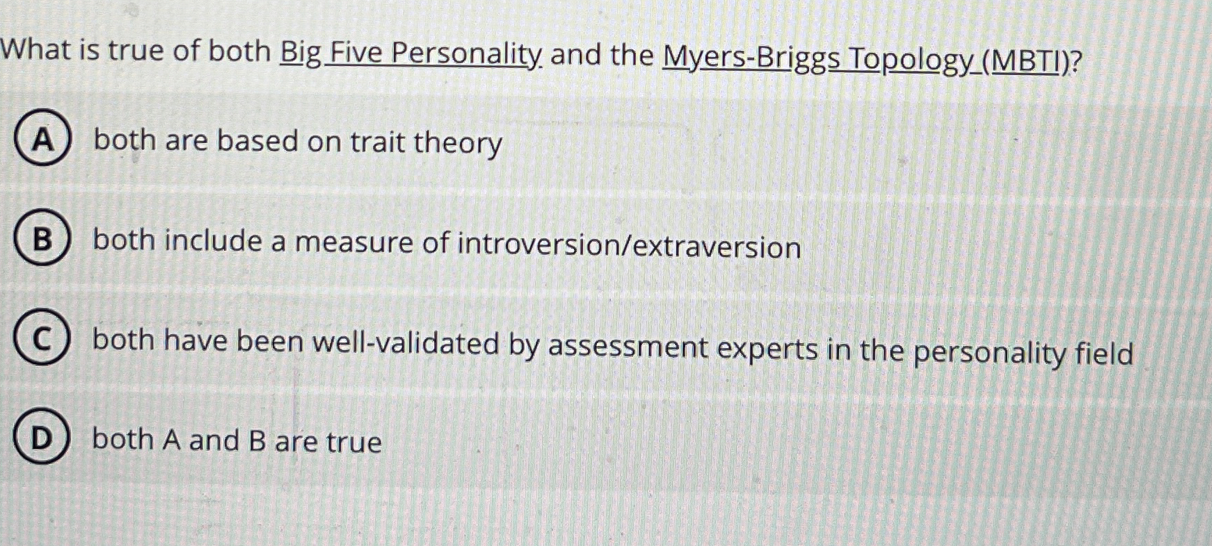 What is true of both Big Five Personality and the | Chegg.com