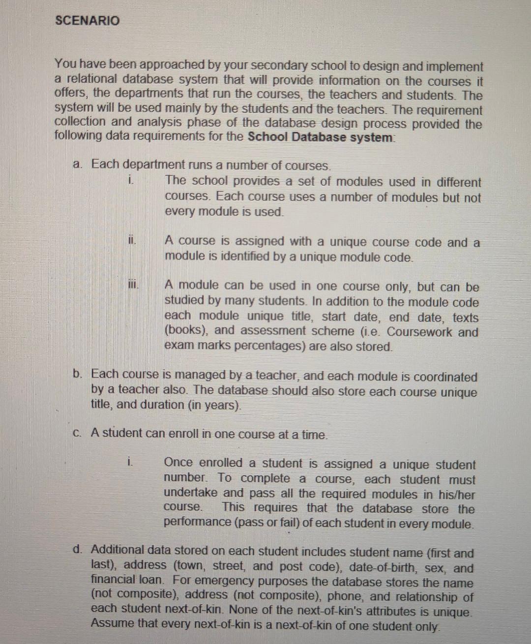 Solved SCENARIO You have been approached by your secondary | Chegg.com