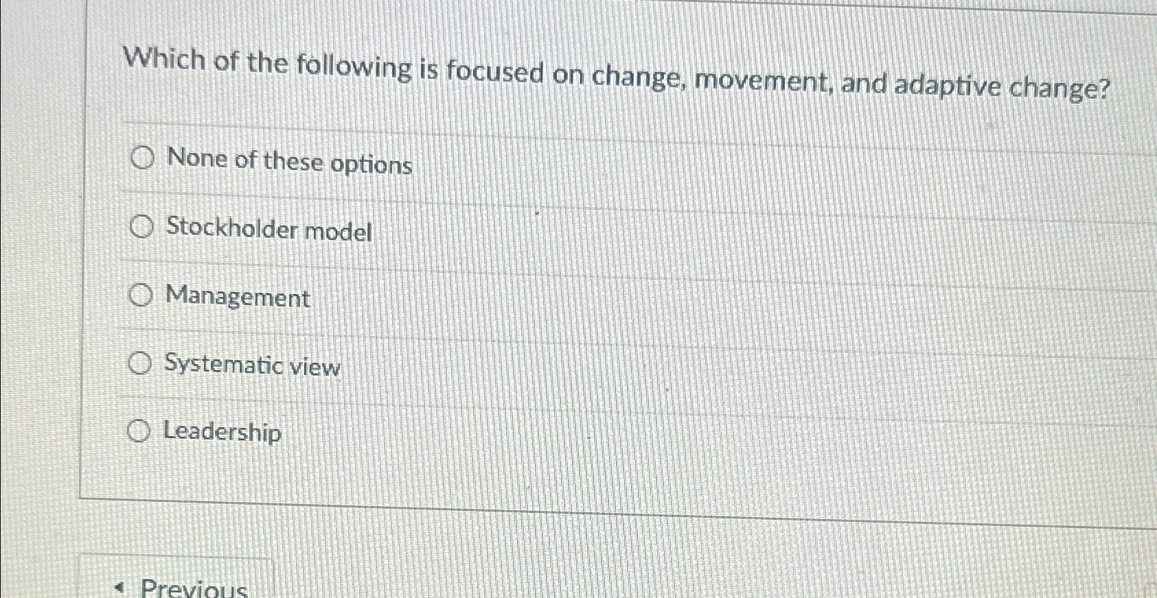 Solved Which of the following is focused on change, | Chegg.com