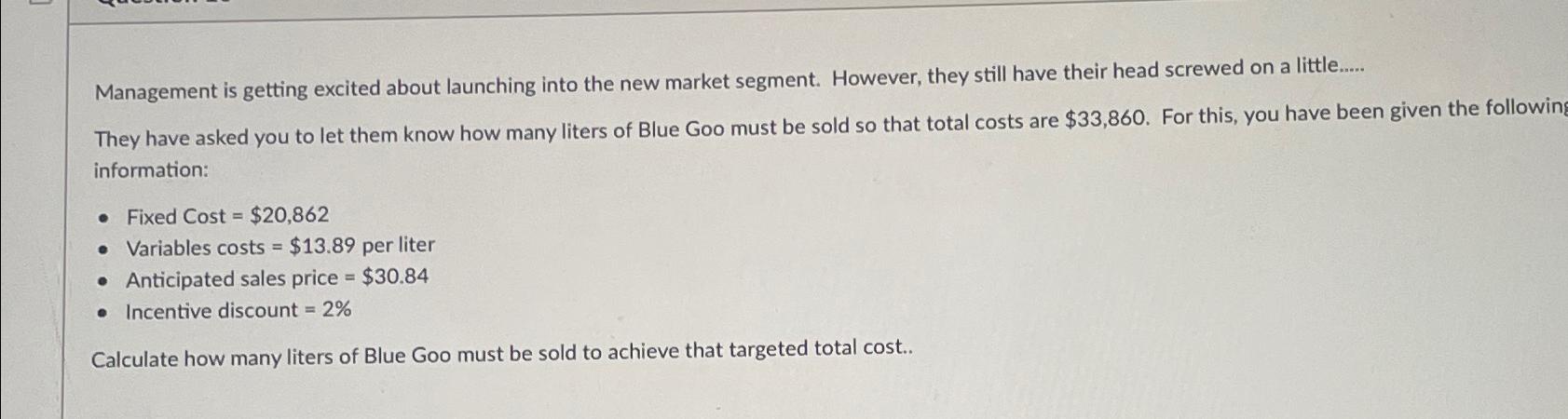 Solved Management is getting excited about launching into | Chegg.com