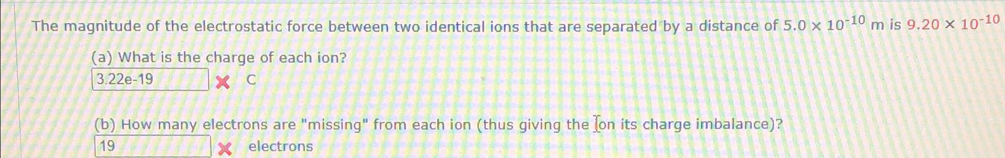 Solved The magnitude of the electrostatic force between two | Chegg.com