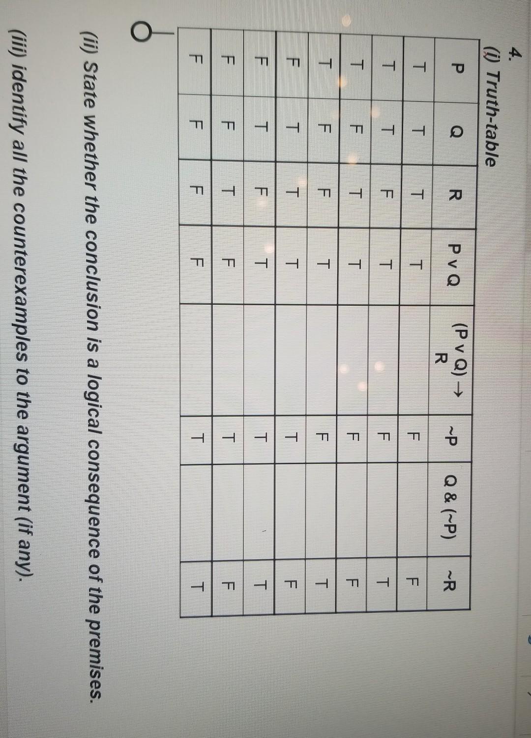 4. (1) Truth-table P Q R PvQ (P v Q)→ R Q & (P) R T T | Chegg.com