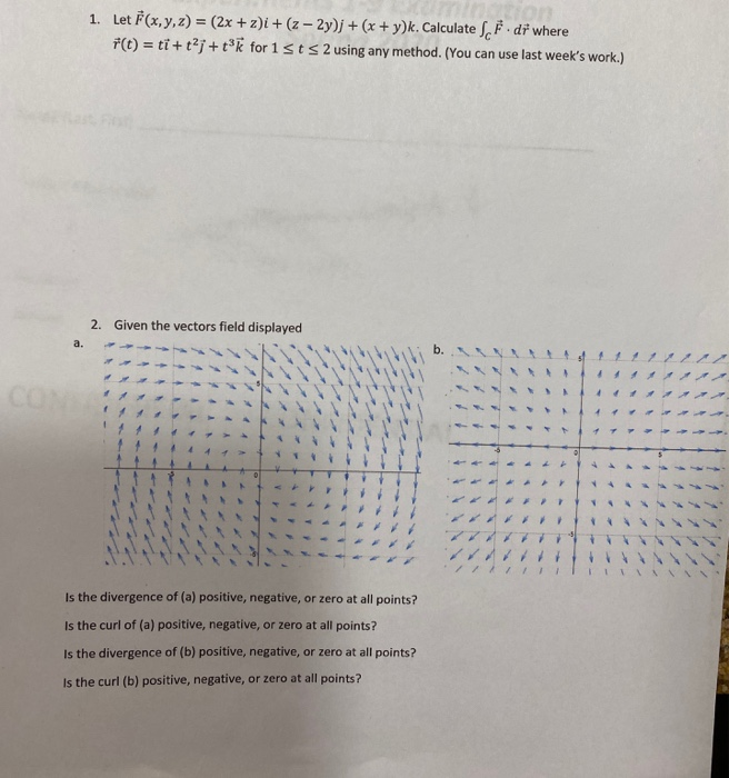Solved 1. Let F(x, y, z) = (2x +z)i + (z – 2y)j + (x + y)k. | Chegg.com