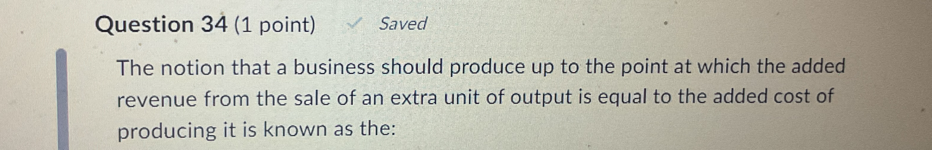 Solved Question 34 (1 ﻿point)SavedThe notion that a business | Chegg.com