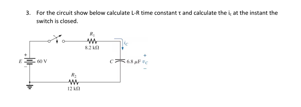 Solved For the circuit show below calculate L-R time | Chegg.com