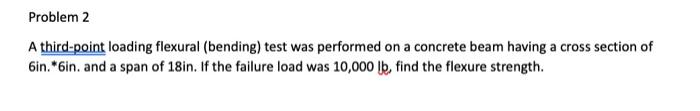 Solved A third-point loading flexural (bending) test was | Chegg.com