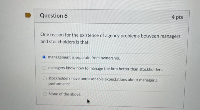 Solved Question 6 4 pts One reason for the existence of | Chegg.com