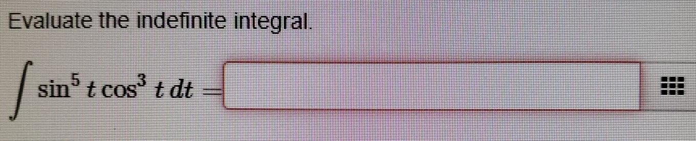 Solved Evaluate the indefinite integral. sint cost dt | Chegg.com