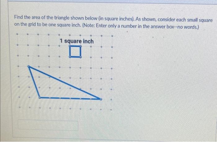 Solved Find the area of the triangle shown below (in square | Chegg.com