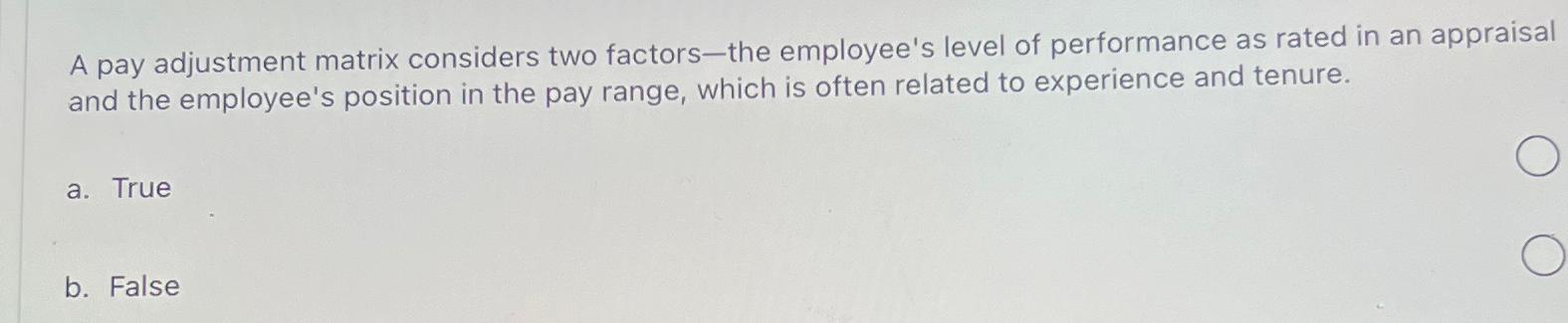 Solved A pay adjustment matrix considers two factors-the | Chegg.com