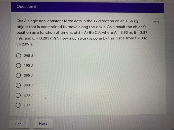 Solved Question 6 1 point Q6: A single non-constant force | Chegg.com