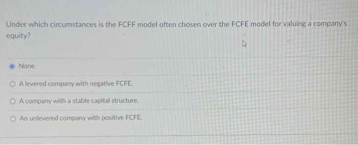 Solved Under which circumstances is the FCFF model often | Chegg.com