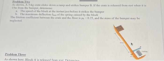 Solved Problem Two As shown, A 5-kg crate slides down a ramp | Chegg.com