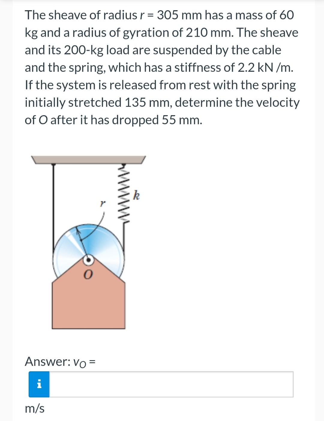 Solved The sheave of radius r=305 mm has a mass of 60 kg and | Chegg.com