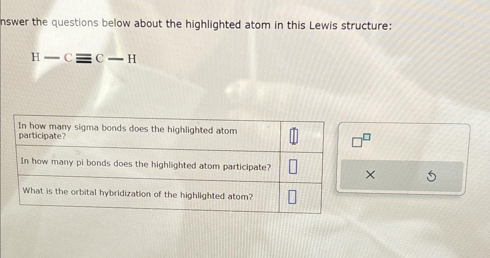 Solved nswer the questions below about the highlighted atom | Chegg.com