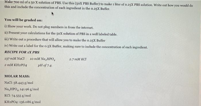 Make 700 ml of a 50 X solution of PBS. Use this (50X | Chegg.com