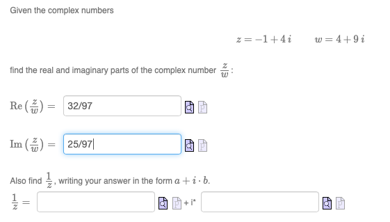 Solved Given the complex numbersz=-1+4i,w=4+9iAlso find 1z, | Chegg.com