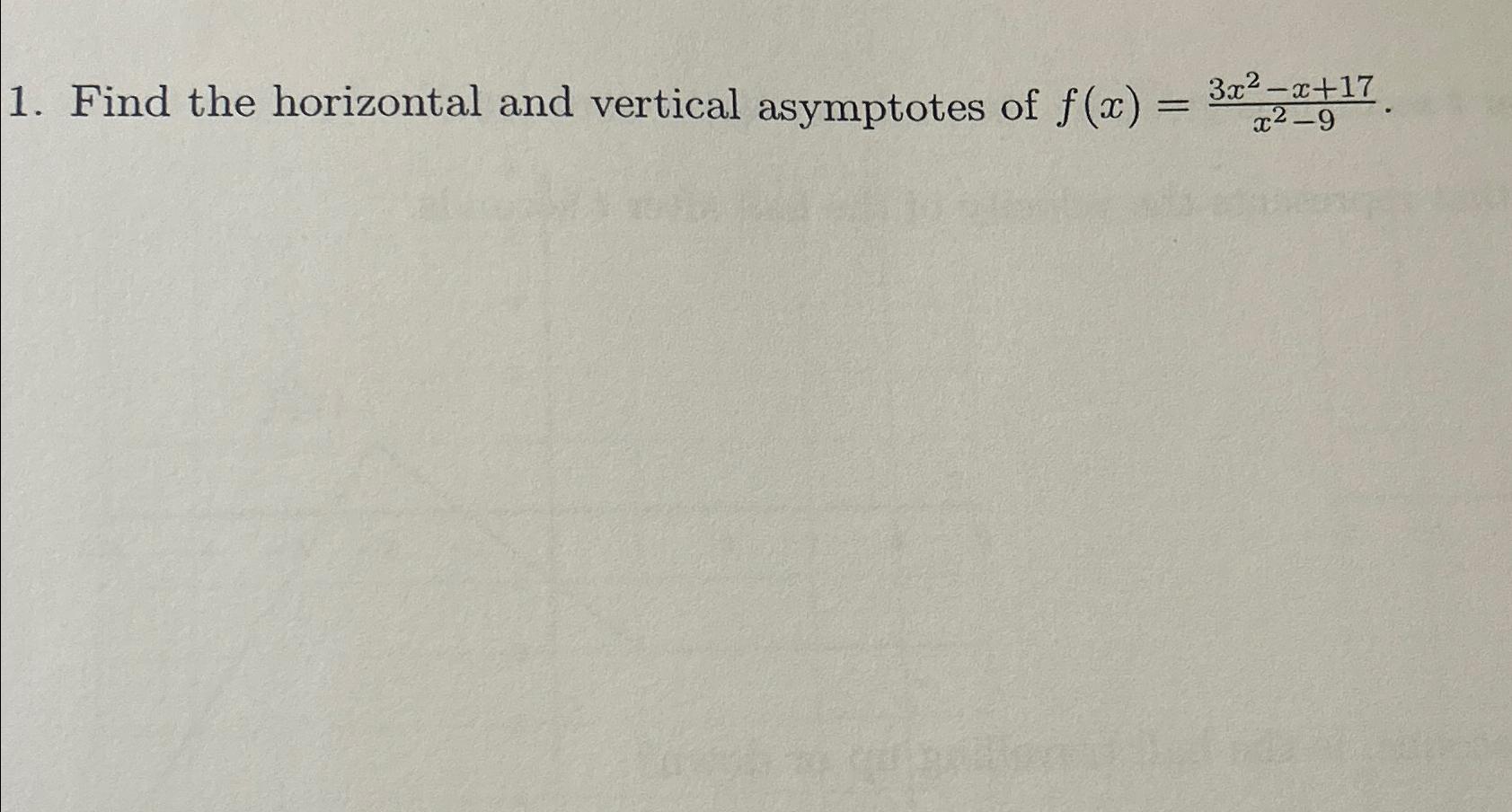 Solved Find the horizontal and vertical asymptotes of | Chegg.com