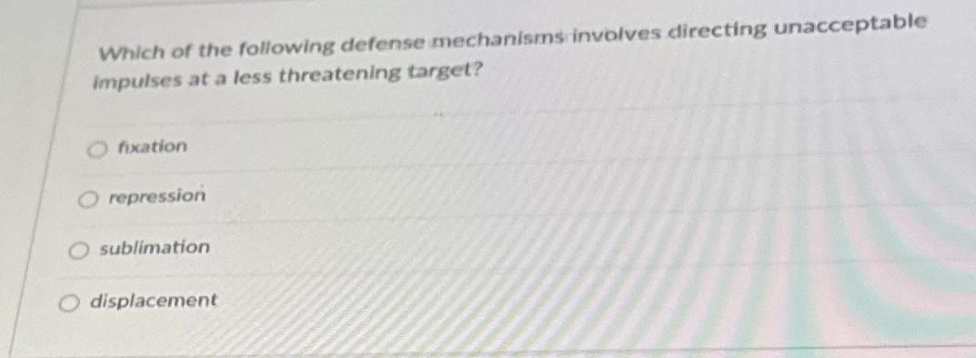 Solved Which of the following defense mechanisms involves | Chegg.com