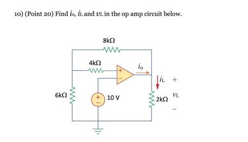 Solved 10) (Point 20) Find i0, iL and v L in the op amp | Chegg.com
