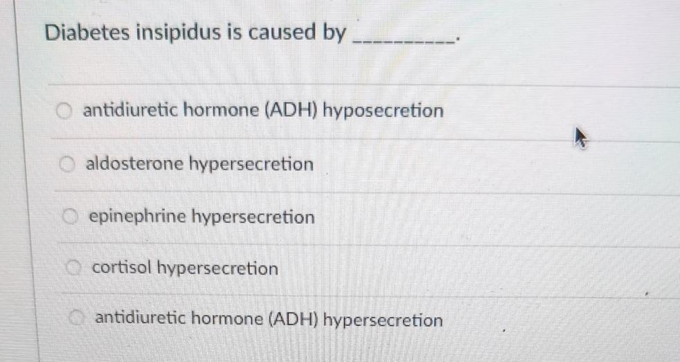 Solved Diabetes insipidus is caused byantidiuretic hormone | Chegg.com