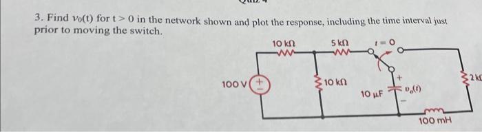 Solved 3. Find v0(t) for t>0 in the network shown and plot | Chegg.com