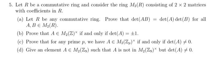 Solved 5. Let R be a commutative ring and consider the ring | Chegg.com