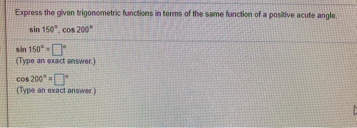 Solved Express the given trigonometric functions in terms of | Chegg.com