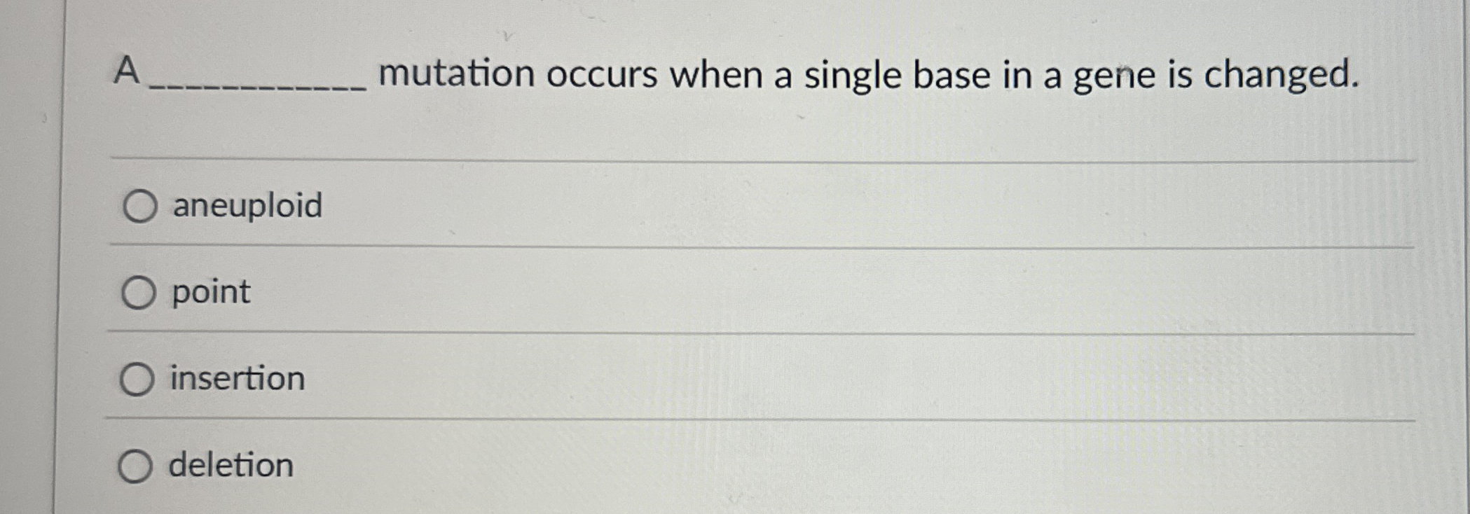 Solved Amutation occurs when a single base in a gene is | Chegg.com