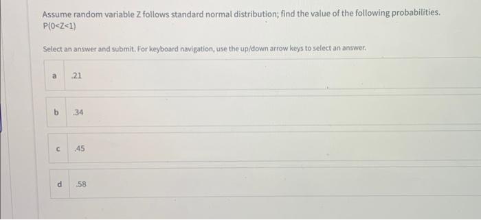 Solved Assume random variable Z follows standard normal | Chegg.com Solved Assume random variable Z follows standard normal | Chegg.com