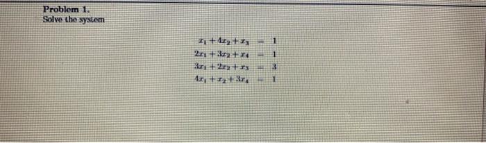 Solved Problem 1. Sotve the sysuem | Chegg.com