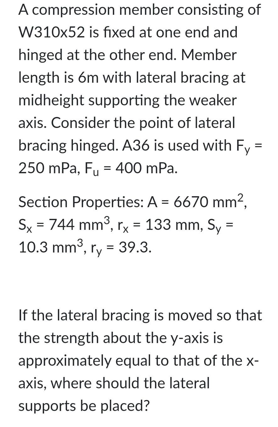 Solved A compression member consisting of W310x52 is fixed | Chegg.com