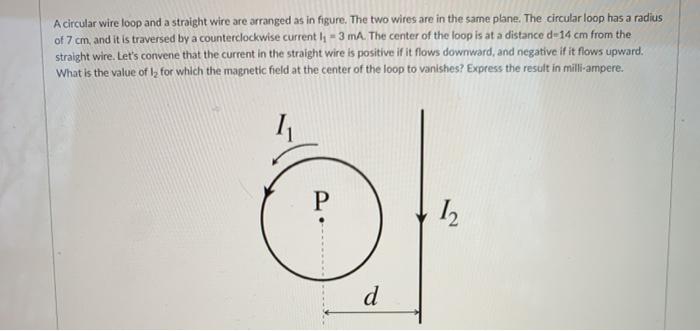 Solved A circular wire loop and a straight wire are arranged | Chegg.com
