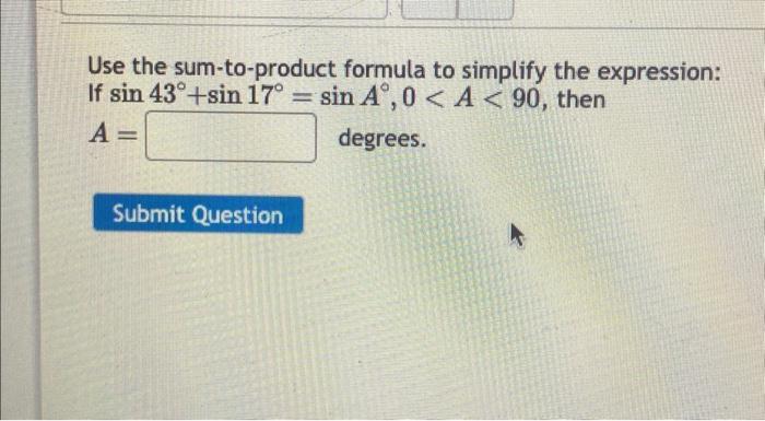 Solved Use the sum-to-product formula to simplify the | Chegg.com