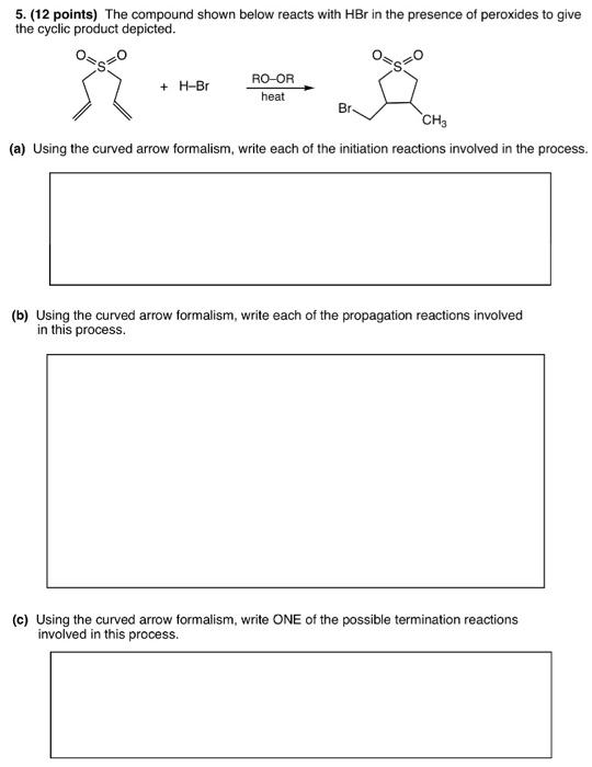Solved 5. (12 points) The compound shown below reacts with | Chegg.com