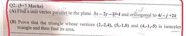 Solved Q2: (5+7 Marks) (A) Find a unit vector parallel to | Chegg.com