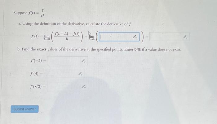 Solved Suppose f(t) = 7 t2 a. Using the definition of the | Chegg.com