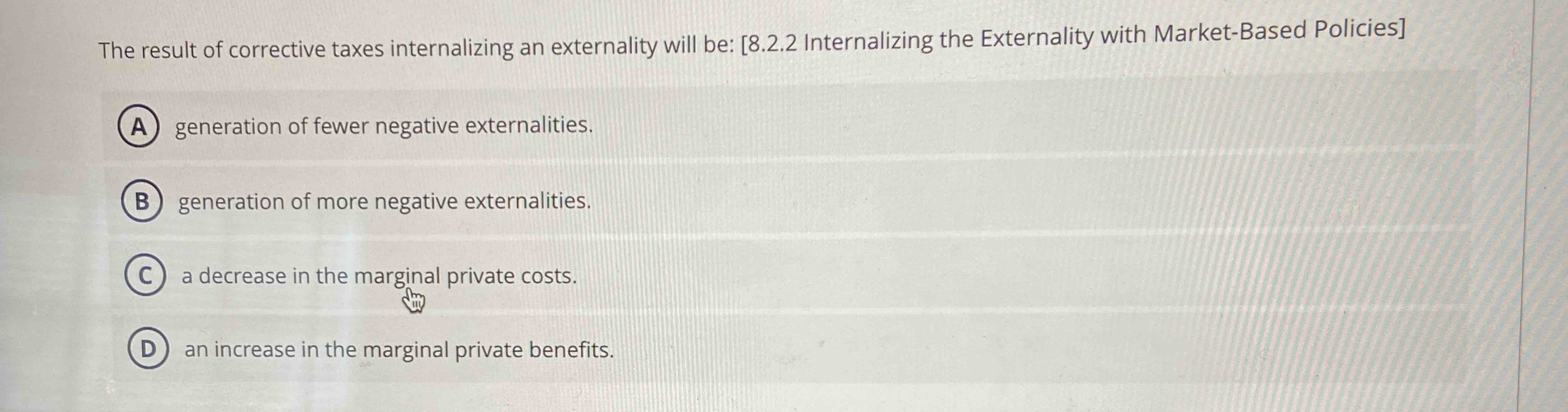 Solved The result of corrective taxes internalizing an | Chegg.com