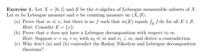 Solved Exercise 1. Let X=[0,1] and S be the σ-algebra of | Chegg.com