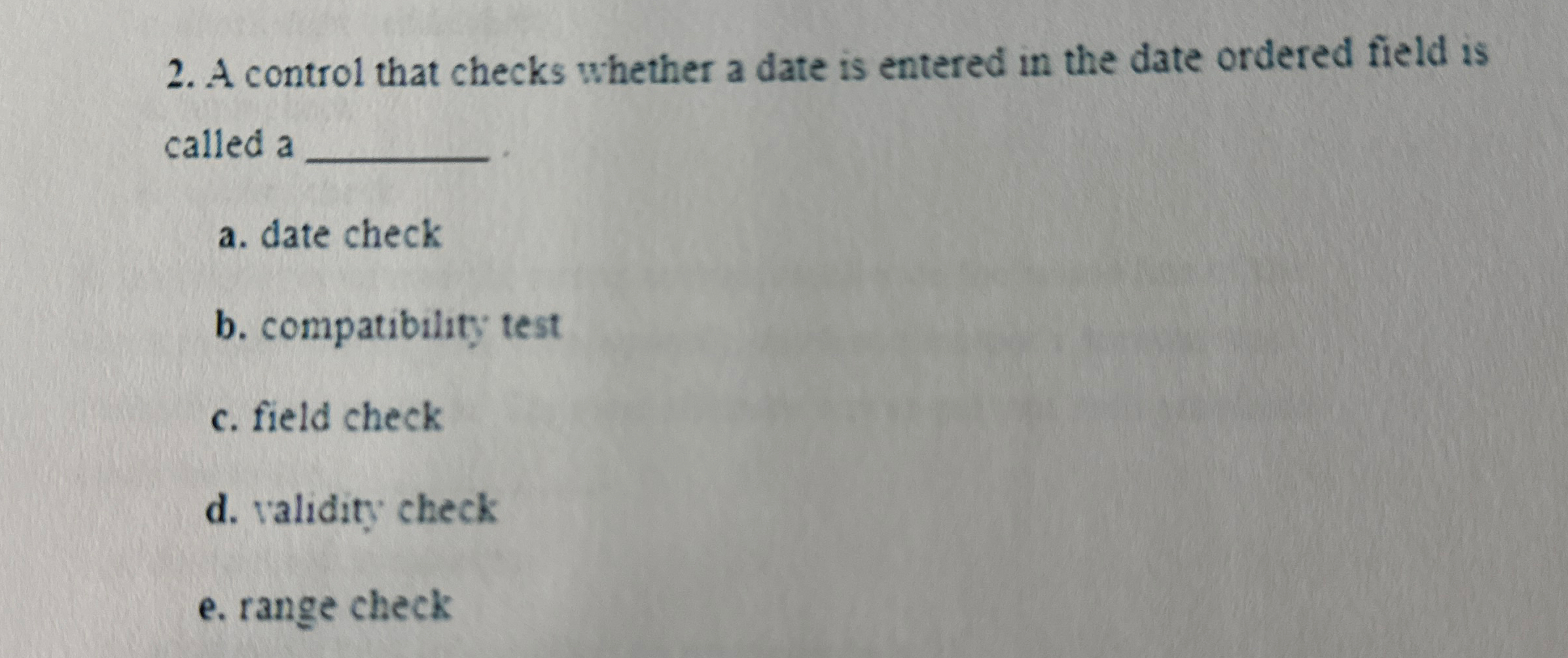 Solved A control that checks whether a date is entered in | Chegg.com