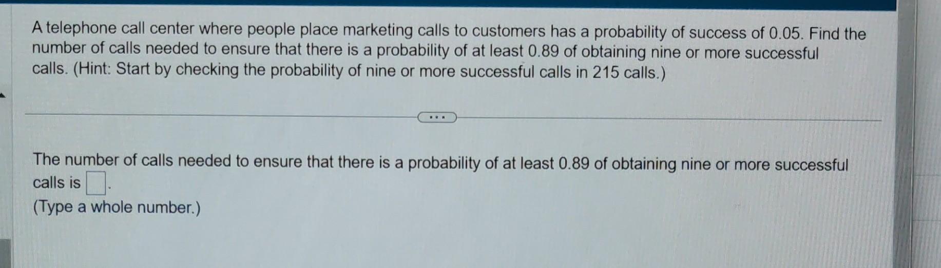 Solved A telephone call center where people place marketing | Chegg.com