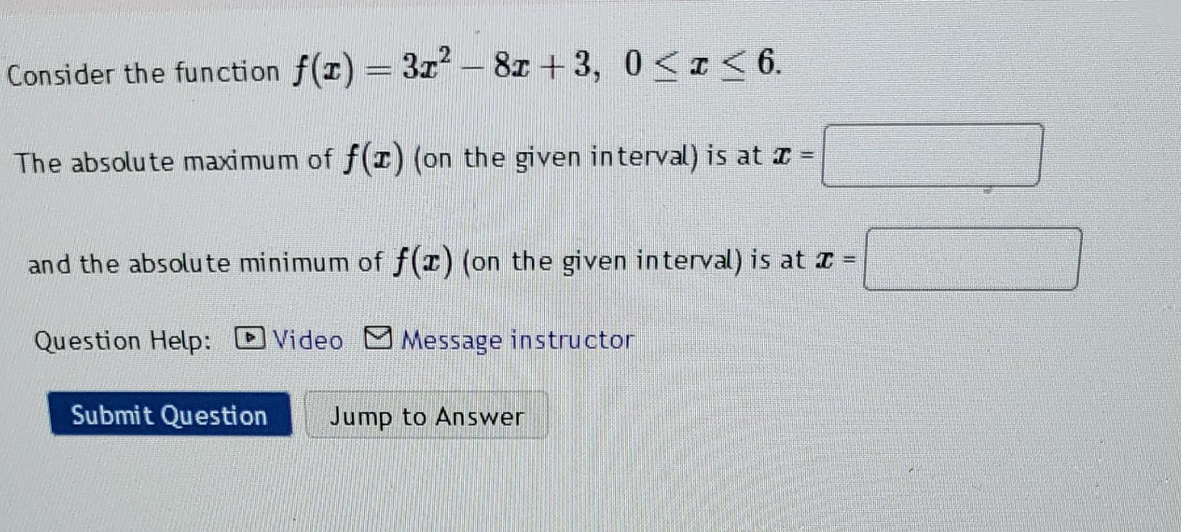 Solved Consider the function f(x)=3x2−8x+3,0≤x≤6 The | Chegg.com
