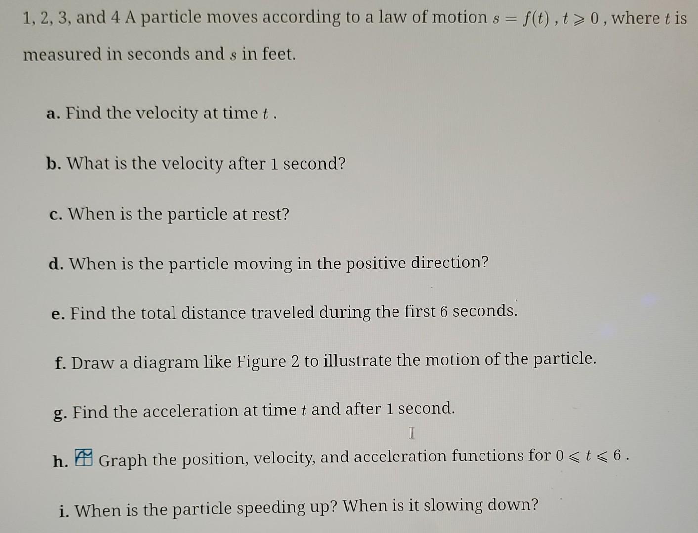 Solved 1,2,3, and 4 A particle moves according to a law of | Chegg.com