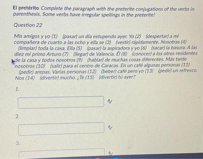 El pretérito Complete the paragraph with the | Chegg.com