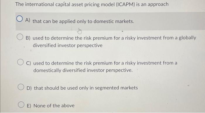 Solved The international capítal asset pricing model (ICAPM) | Chegg.com