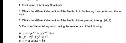 Solved II. Elimination of Arbitrary Constants 1. Obtain the | Chegg.com