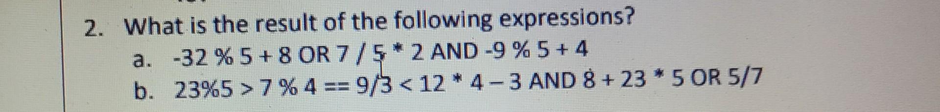Solved What is the result of the following expressions? a. | Chegg.com