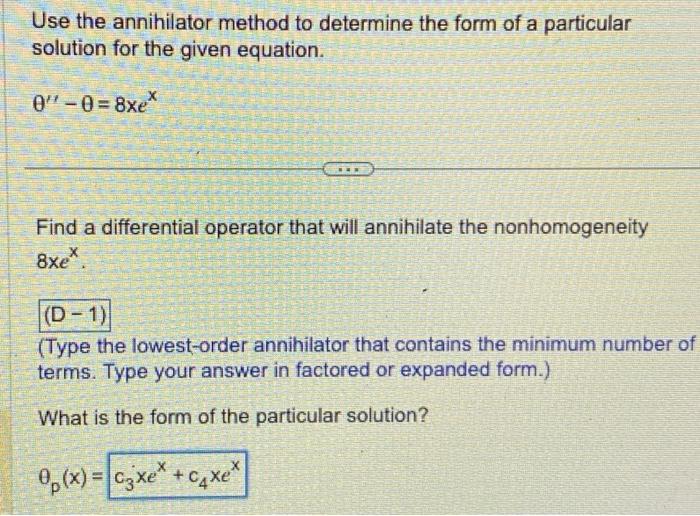 Solved Use The Annihilator Method To Determine The Form Of A